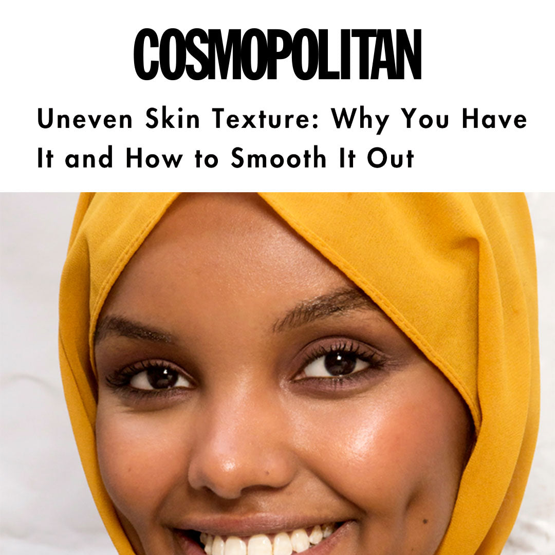 Cosmopolitan: Uneven Skin Texture: Why You Have It and How to Smooth I ...