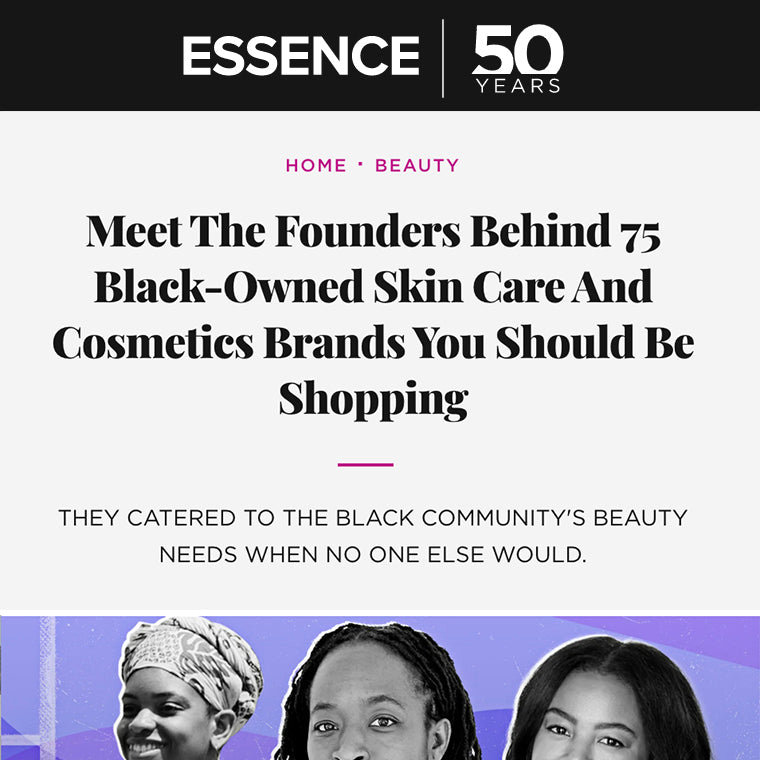 Essence: Meet The Founders Behind 75 Black-Owned Skin Care And Cosmeti ...